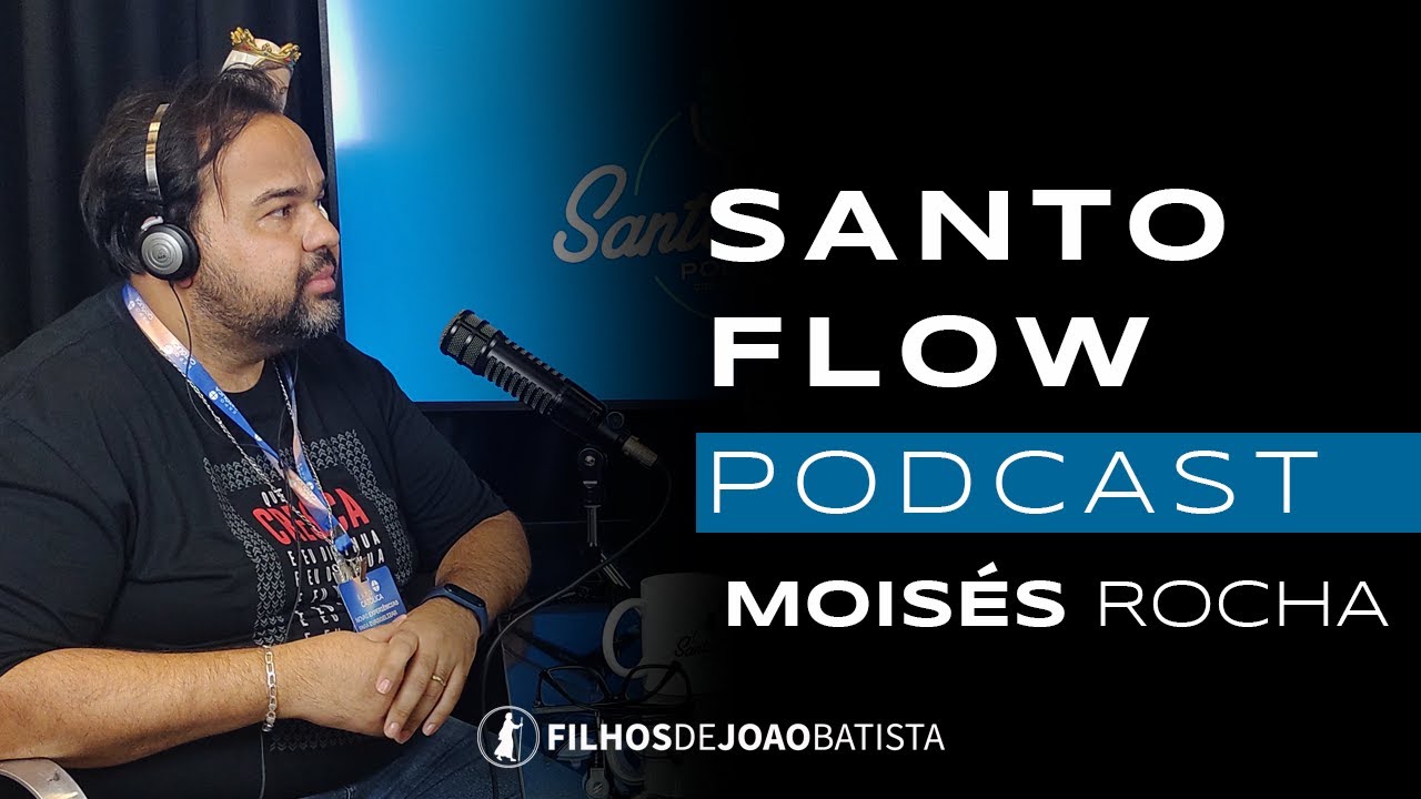 Moisés Rocha | PODCAST SANTO FLOW - YouTube