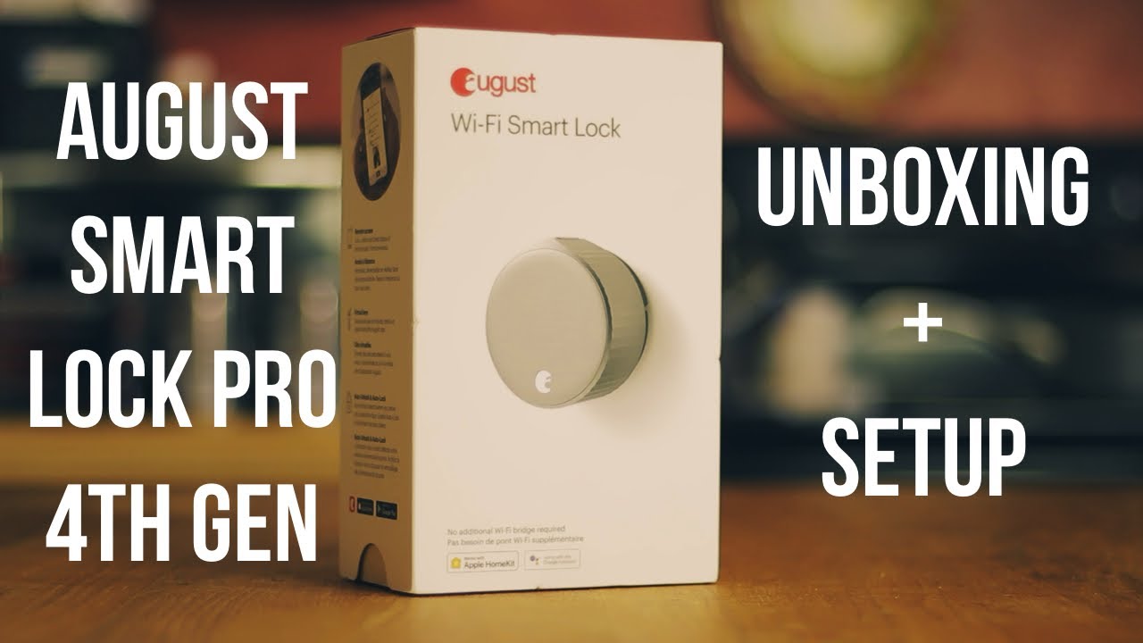 August Wi-Fi Smart Lock 4th gen UNBOXING AND INSTALLATION - YouTube