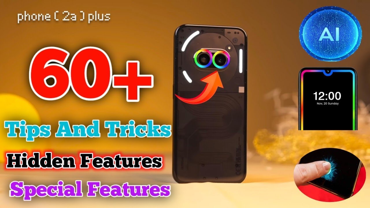 Nothing Phone 2a plus tips and tricks,60+ Hidden Features,Tips And Tricks Nothing Phone 2a+,Top ...
