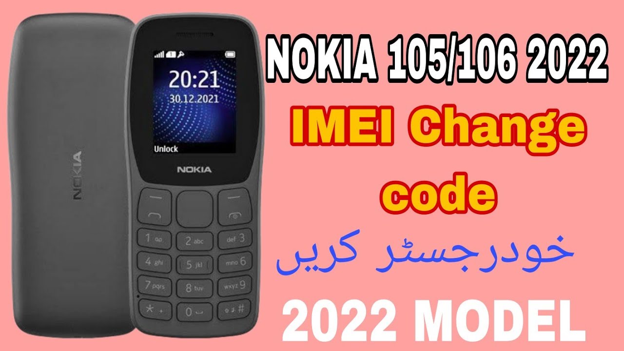 Nokia 105/106 2022 model imei changes code - YouTube