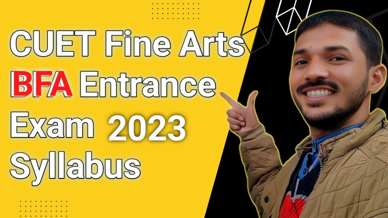 CUET Fine Arts / BFA Syllabus 2023 - YouTube