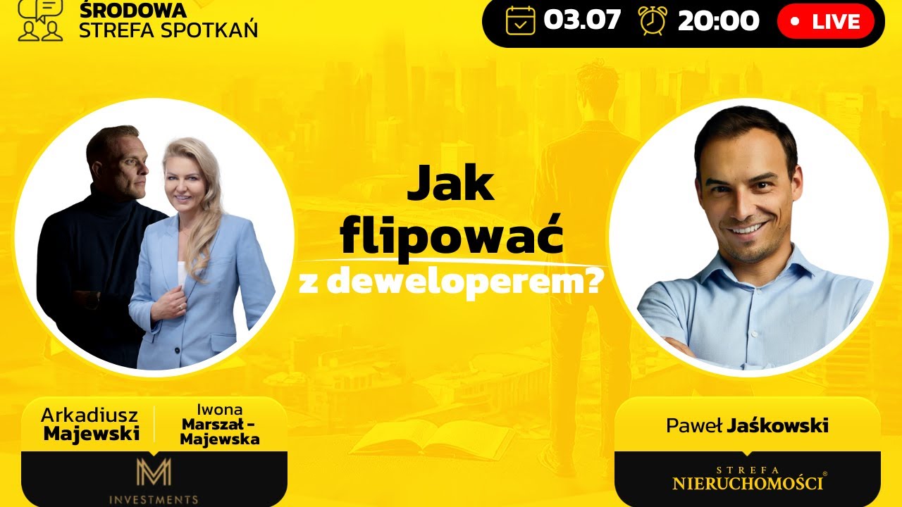 JAK FLIPOWAĆ Z DEWELOPEREM? | WEBINAR | IWONA MARSZAŁ-MAJEWSKA I ARKADIUSZ MAJEWSKI - YouTube