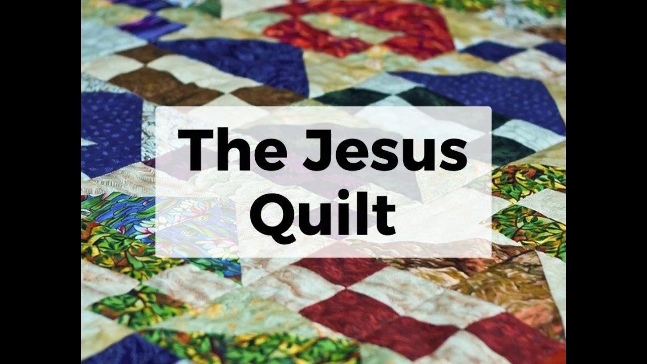 The Jesus Quilt - YouTube
