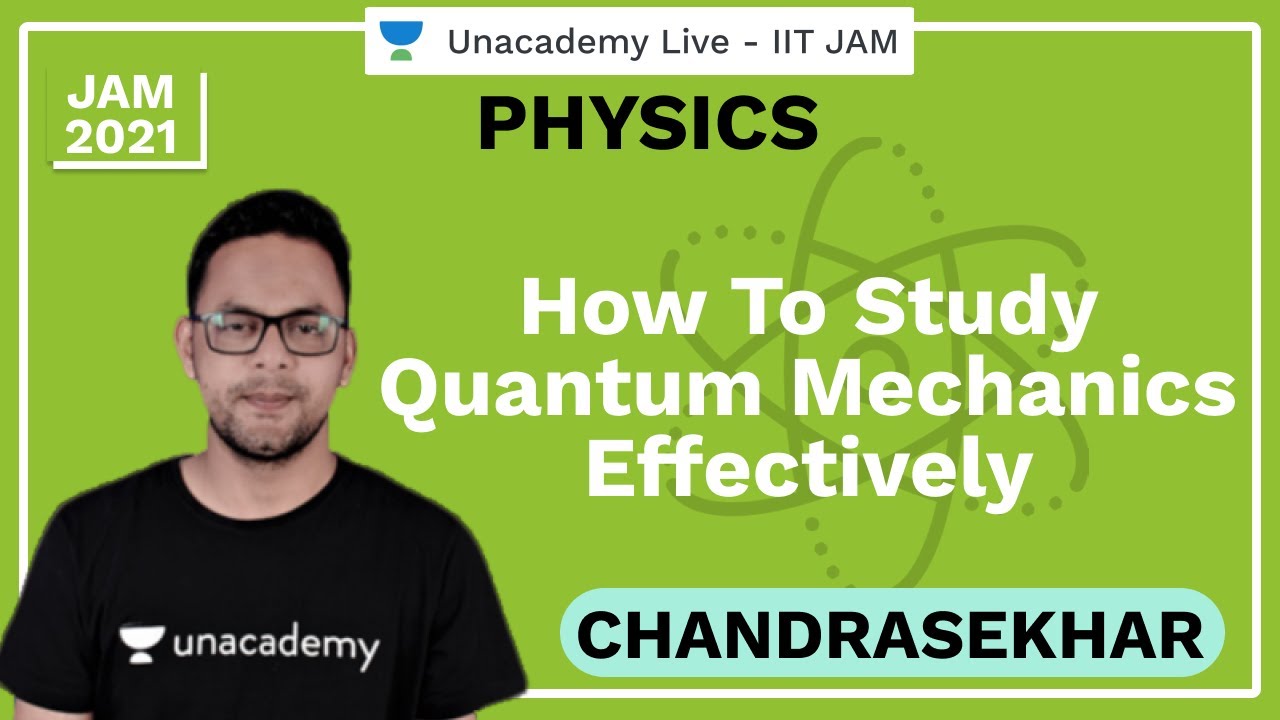 How to Study Quantum Mechanics Effectively | Chandrasekhar | JAM 2021 ...