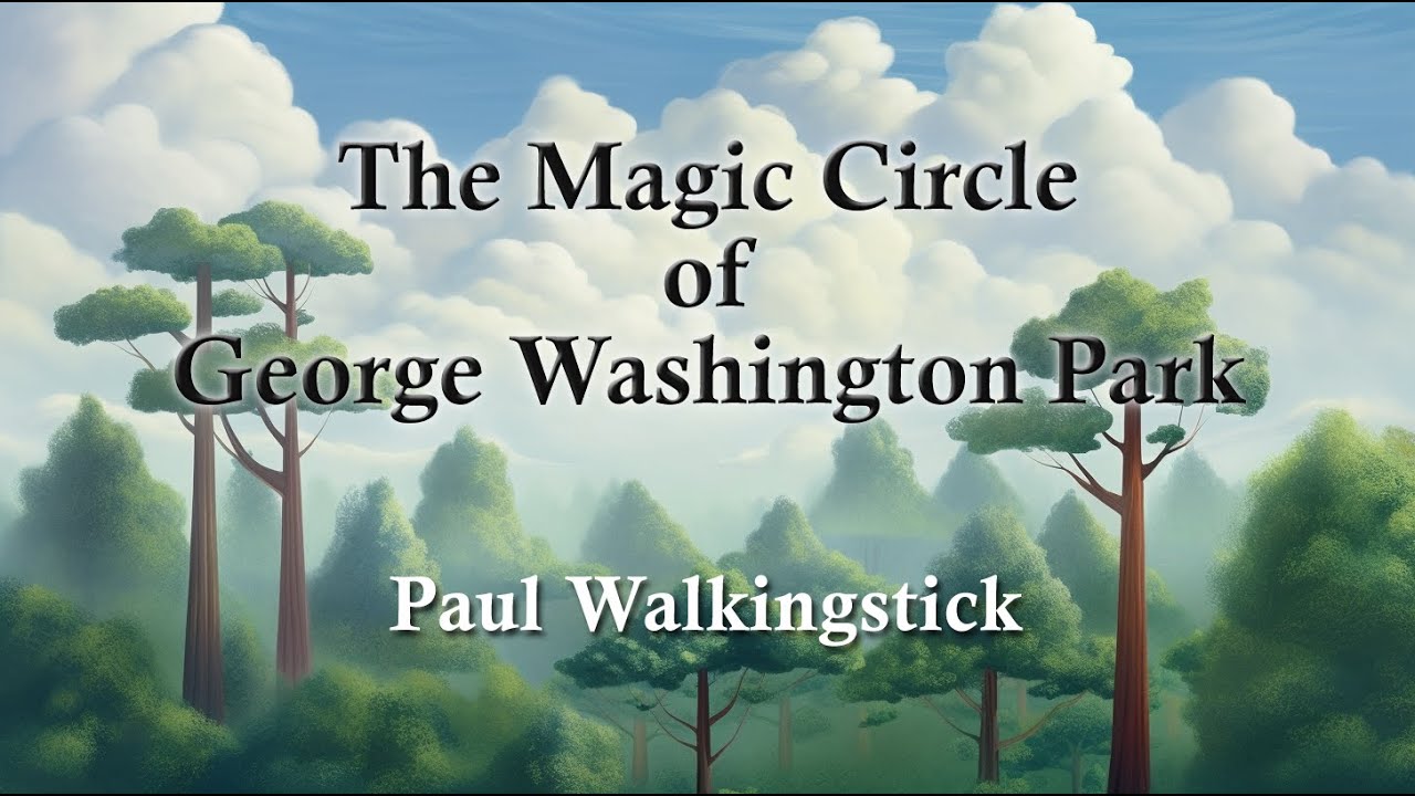 The Magic Circle of George Washington Park - YouTube