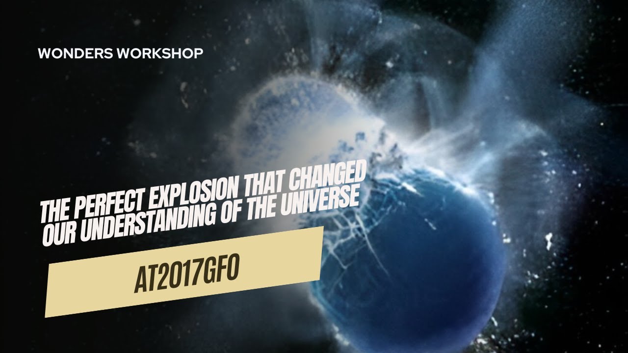 AT2017gfo: The Perfect Explosion That Changed Our Understanding of the ...