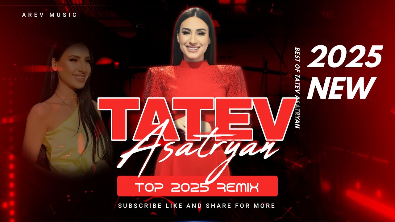 Tatev Asatryan - NEW MIX 🔥 Top Remix 2025 || Lavaguyn Erger Havaqacu ...