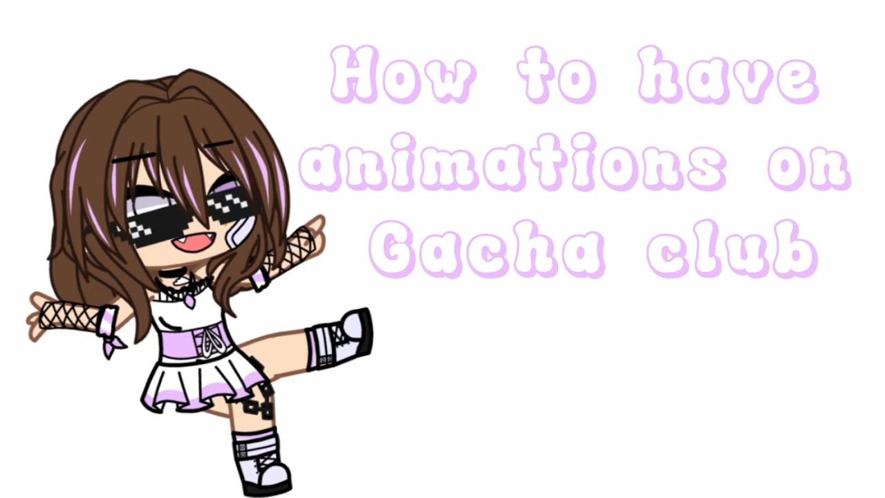 How to use animation on Gacha club. #gacha #gachaclub # ...