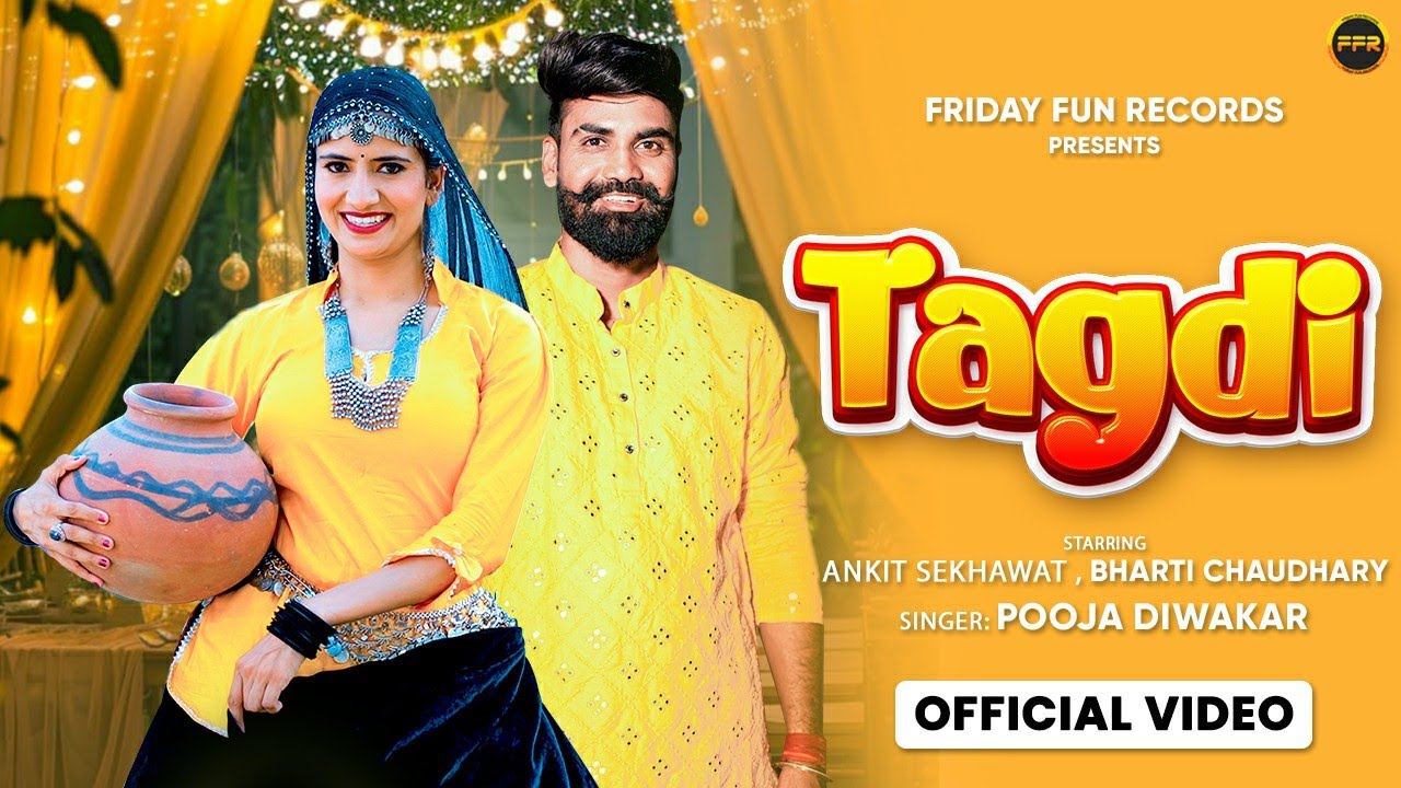 Tagdi (Official Video): Bharti Chaudhary | Pooja Diwakar| Ankit ...
