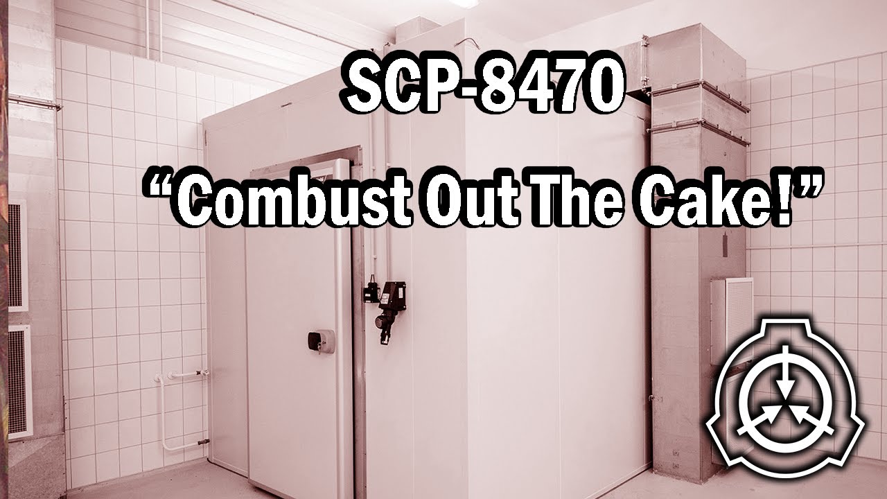 SCP-8470 "Combust out the Cake!" Euclid [SCP Document Reading] - YouTube
