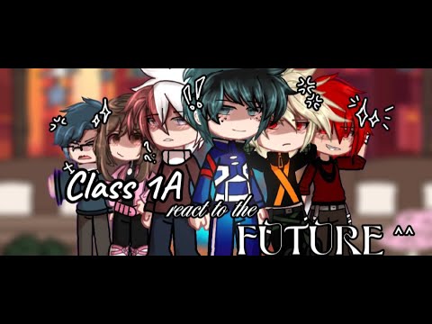 -Class 1A react to the future - (Season 7)-//MHA//No ships.//- - YouTube