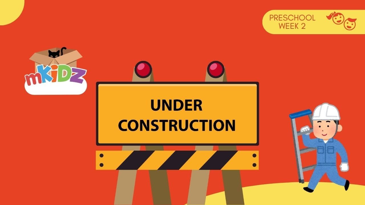 Under Construction (Preschool) | Week 2 | mKidz at Home - YouTube