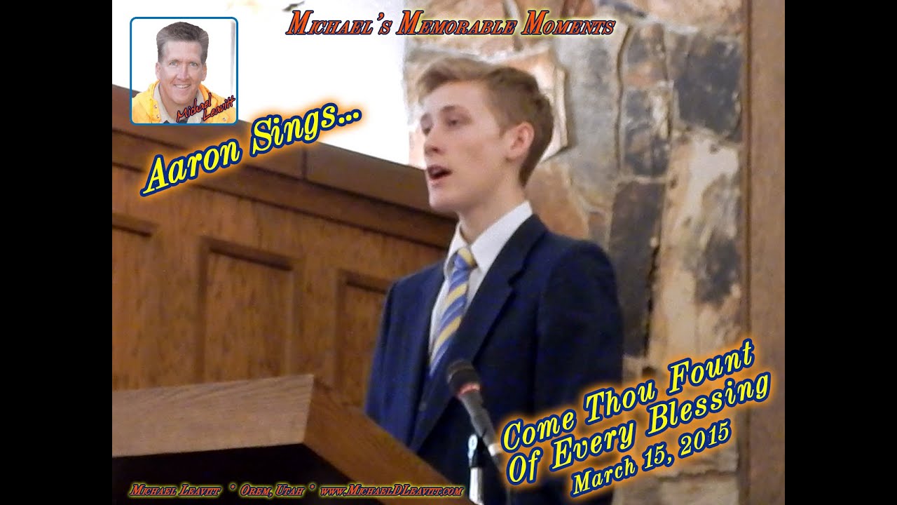 Come Thou Fount Of Every Blessing - Aaron Leavitt - YouTube
