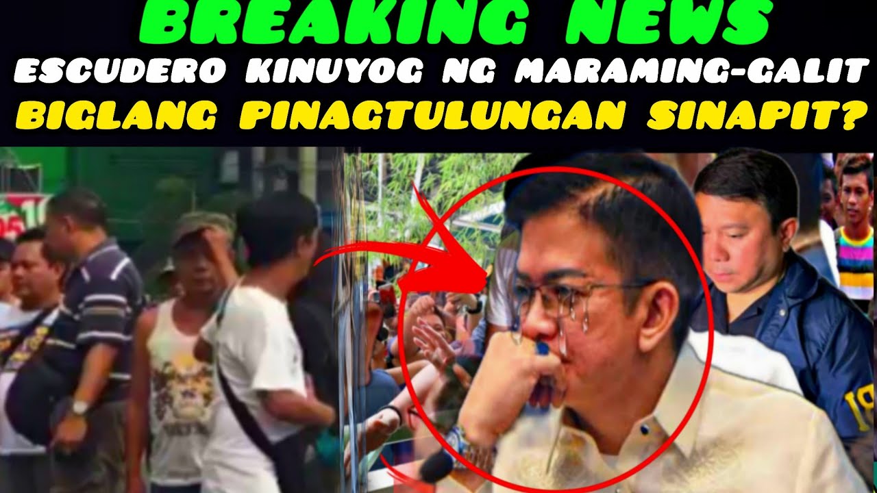 KINUYOG SI SEN ESCUDERO NG MARAMING GALIT-BIGLANG PINAGTULUNGAN SINAPIT ...