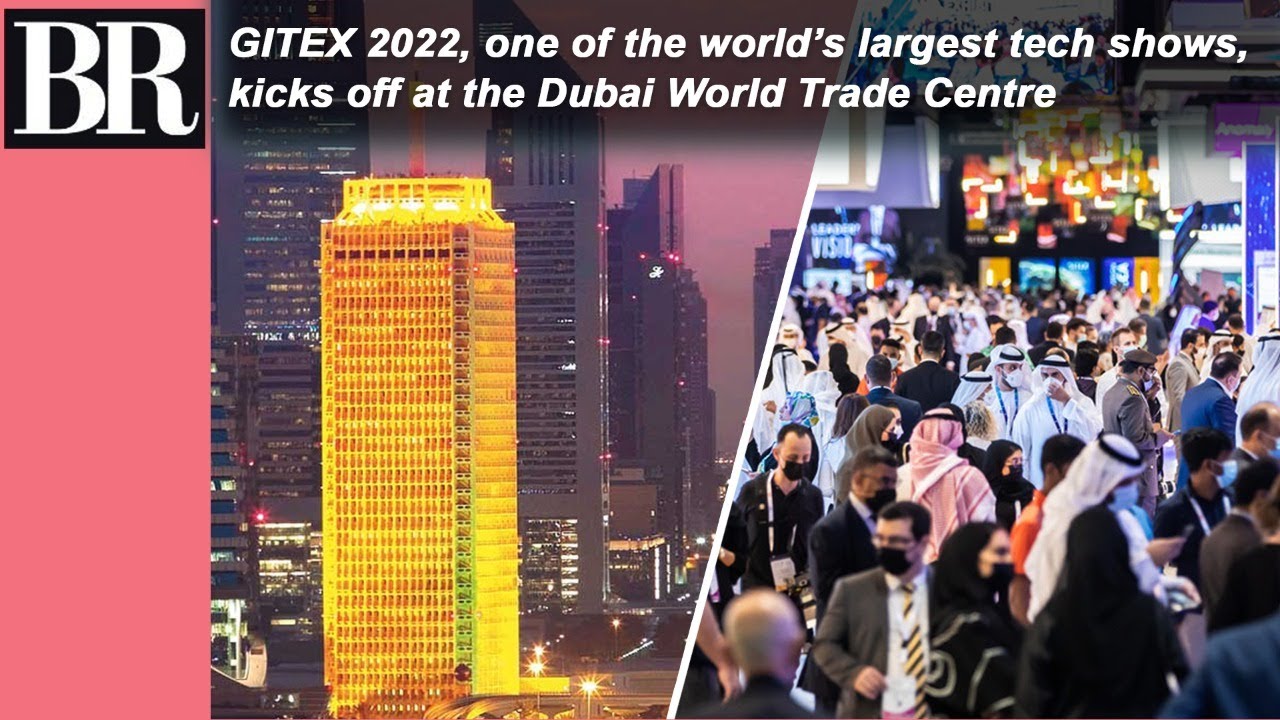 GITEX 2022, one of the world’s largest tech shows, kicks off at the ...