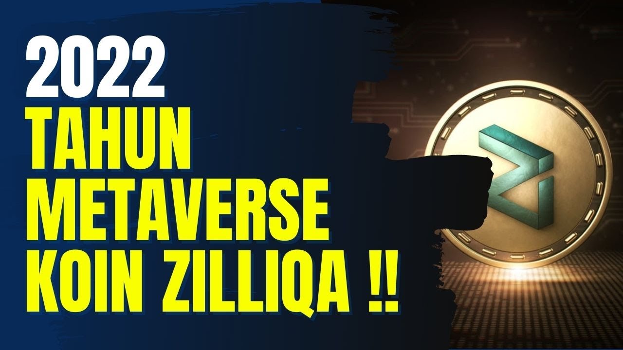 2022 TAHUN METAVERSE ZILLIQA "METAPOLIS" !! PREDIKSI KOIN ZIL - YouTube