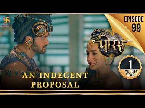 Porus | Episode 99 | An indecent proposal | एक अशोभनीय प्रस्ताव | पोरस | Swastik Productions India