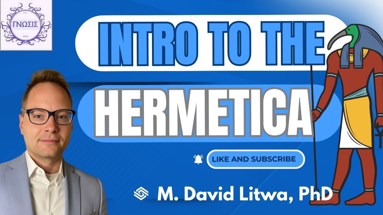 Introduction to the Hermetica (the Corpus Hermeticum and Beyond) - YouTube