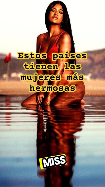 “5 Países con las Mujeres Más Hermosas del Mundo 🌍 ” - YouTube