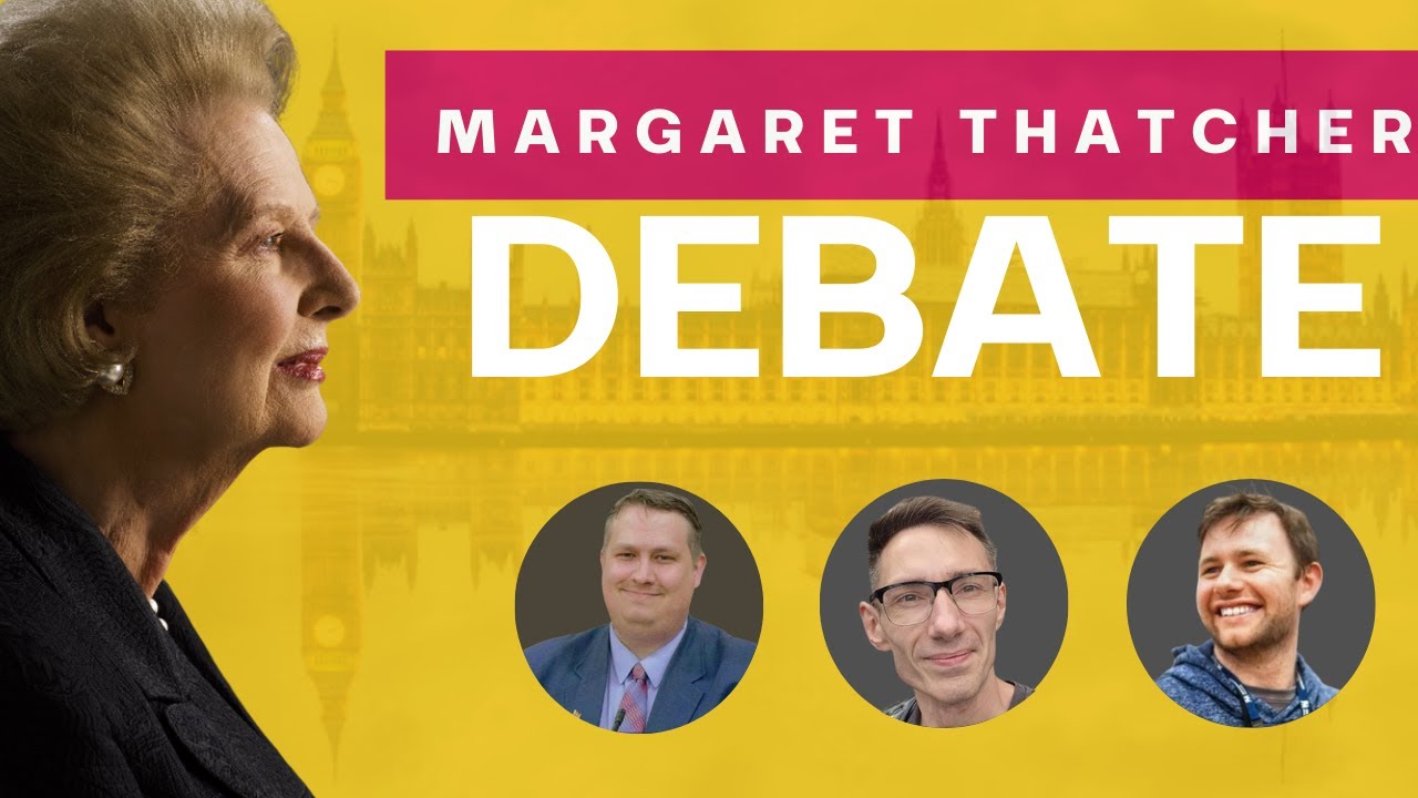 Thatcher's Legacy: FREEDOM or BETRAYAL? Liberals debate her legacy ...