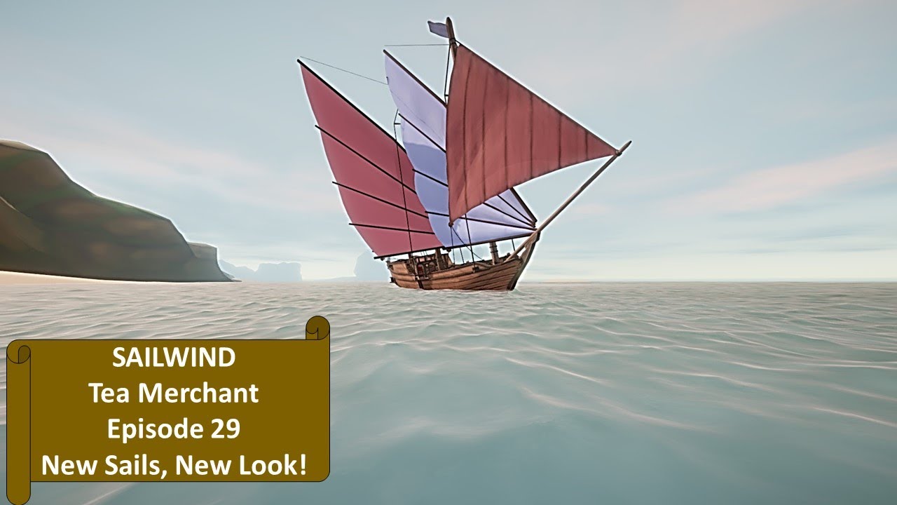 Sailwind | Tea Merchant | Episode 29 | New Ship, New Look! - YouTube
