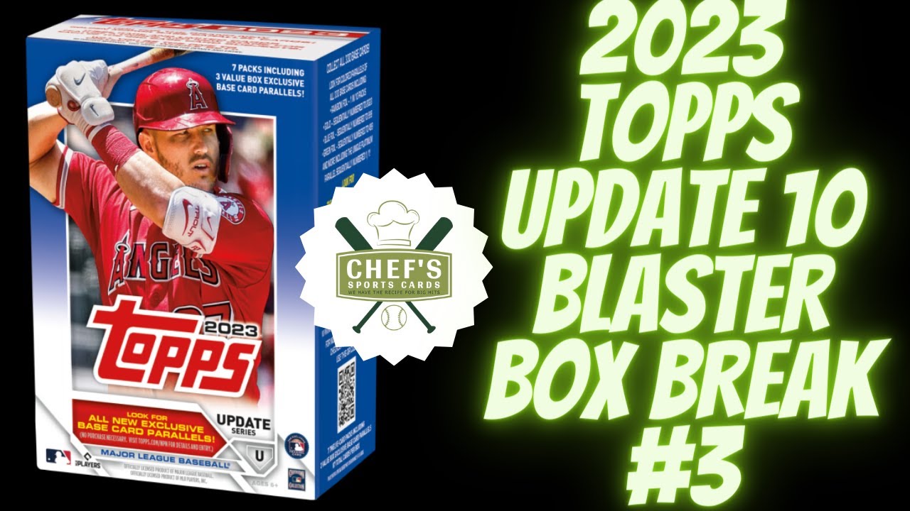 2023 TOPPS UPDATE 10 BLASTER BOX BREAK #3 - LIVE 10/15/2023 - YouTube