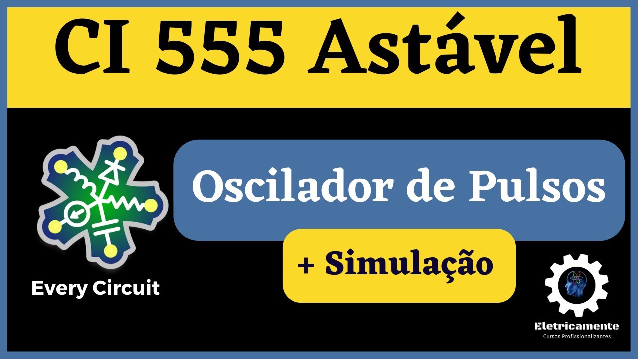 CI 555 Modo Astável | explicação detalhada passo a passo - YouTube