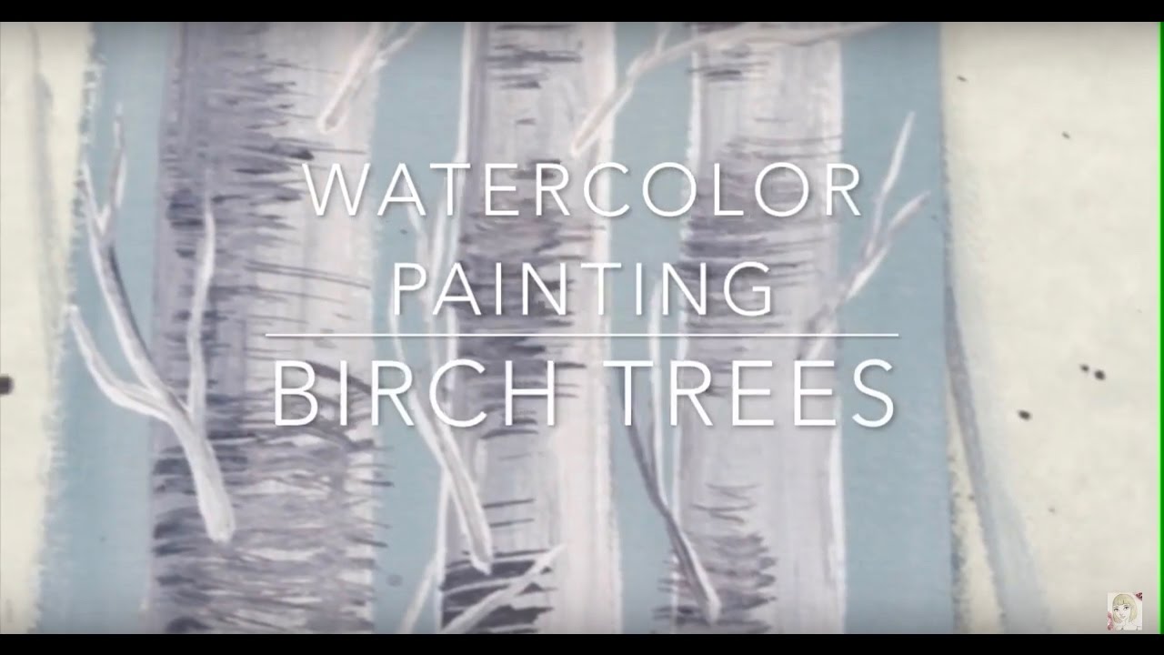 Birch Trees Watercolor Painting - YouTube