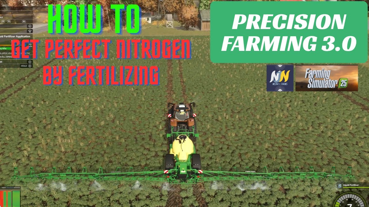 FS25 -PRECISION FARMING 3 0 - HOW TO - FERTILIZE - PERFECT NITROGEN ...