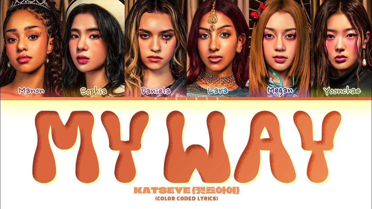 KATSEYE My Way Lyrics (Color Coded Lyrics) - YouTube