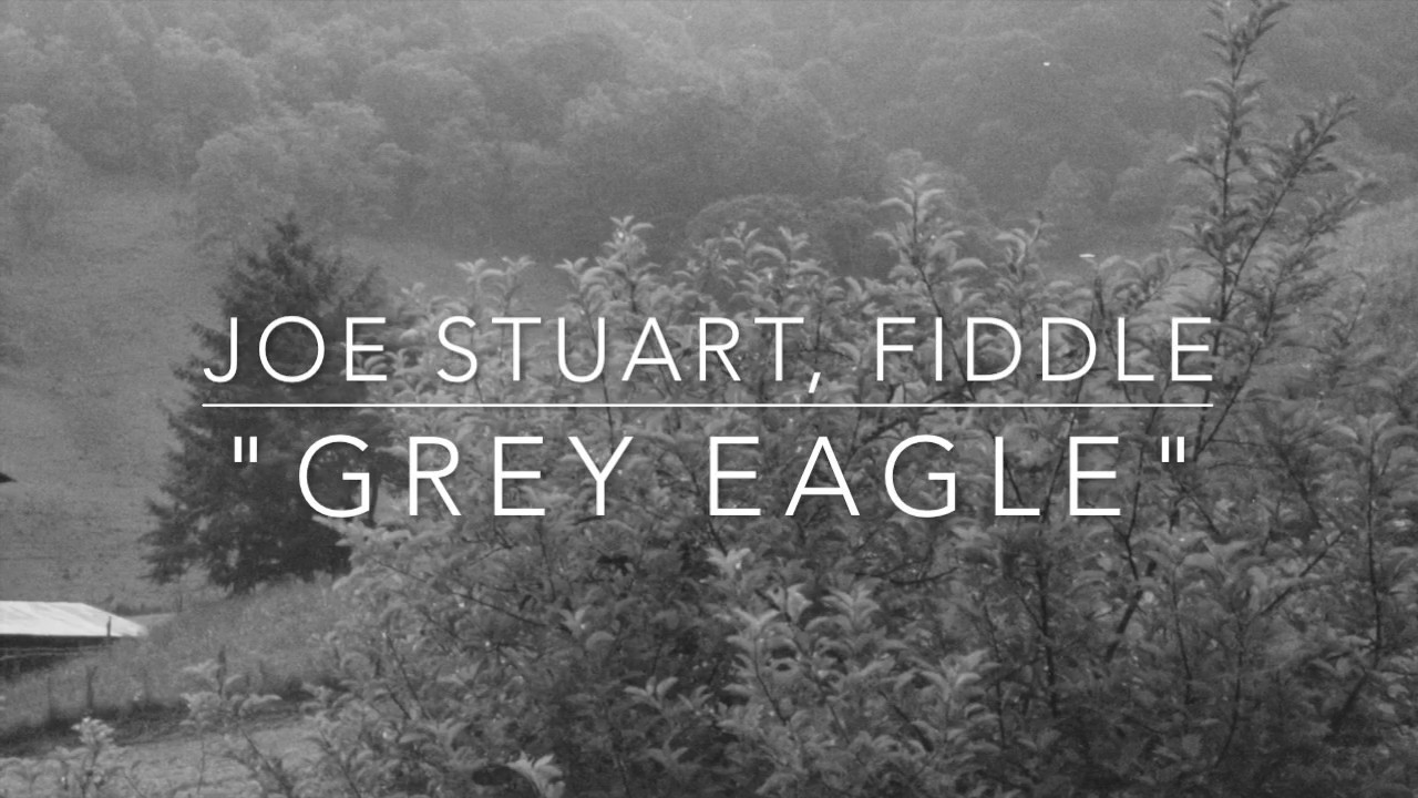 "Grey Eagle" by Joe Stuart, fiddle - YouTube Music