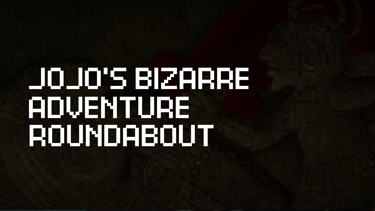 JoJo's Bizarre Adventure - Roundabout - YouTube