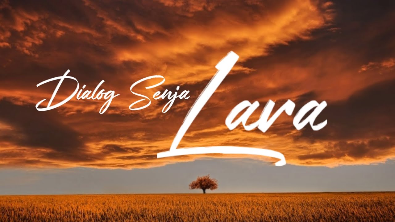 DIALOG SENJA - LARA (Lyrics Video) - YouTube