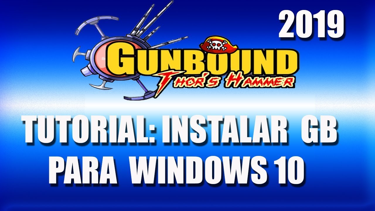 Como instalar Gunbound THORS HAMMER CLASICO WINDOWS 10 - YouTube