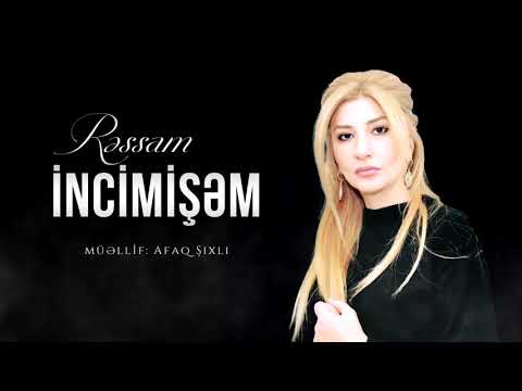 Rəssam – İncimişəm