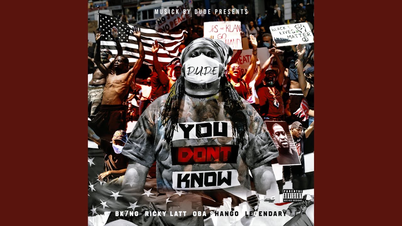 You Don't Know (feat. B K7ng, Ricky Latt, Oba Shango & Legendary) - YouTube