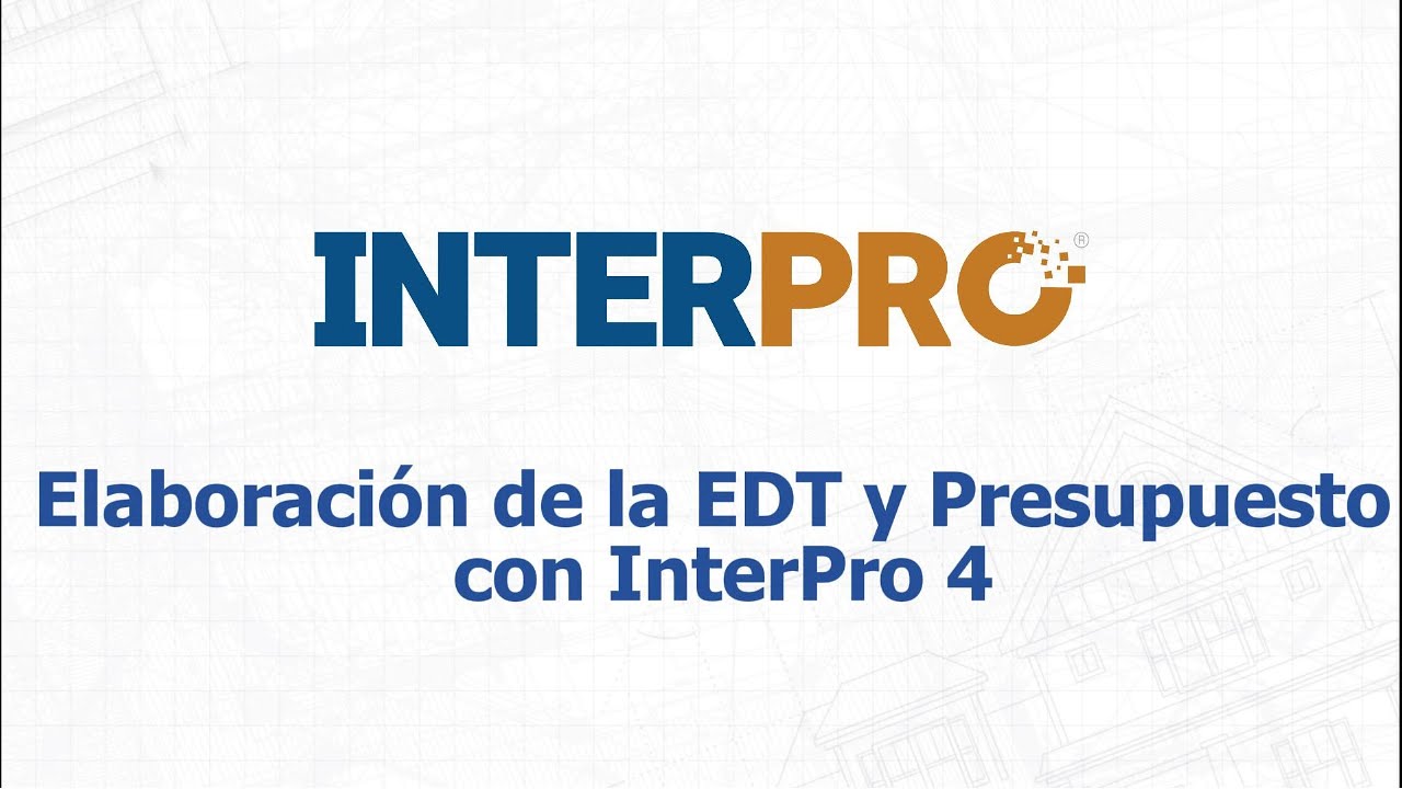 Elaboración de EDT y Presupuesto con InterPro 4 - YouTube