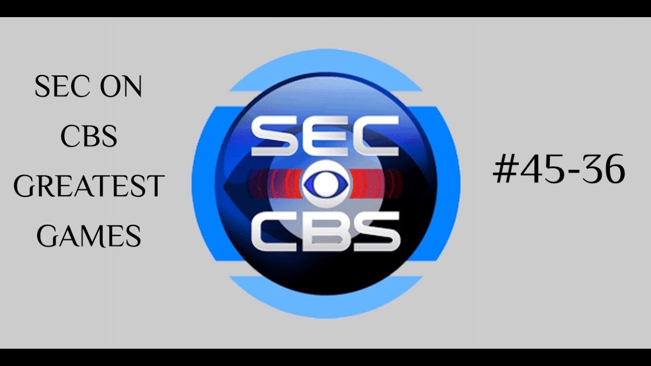 SEC On CBS Greatest Games Part 1: #45-36 (Read Description) - YouTube