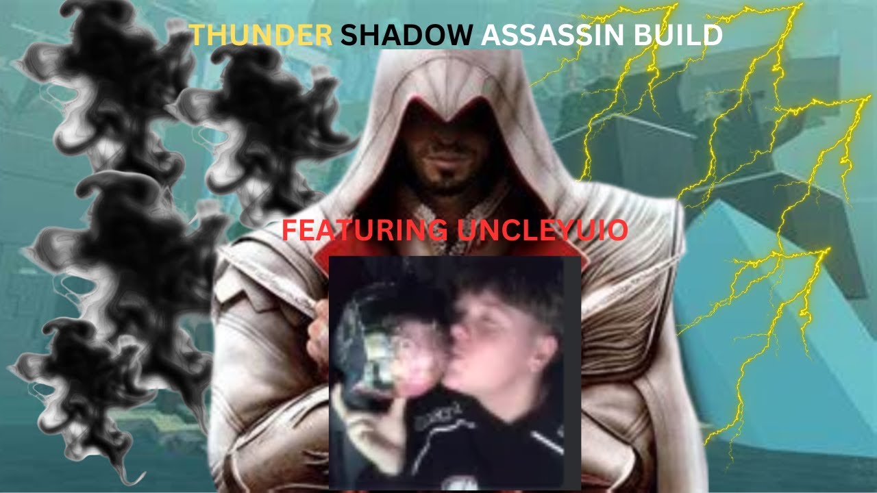 Thundercall AND Shadowcast ASSASSIN BUILD ft. UNCLEYUIO AND DRUNK ...