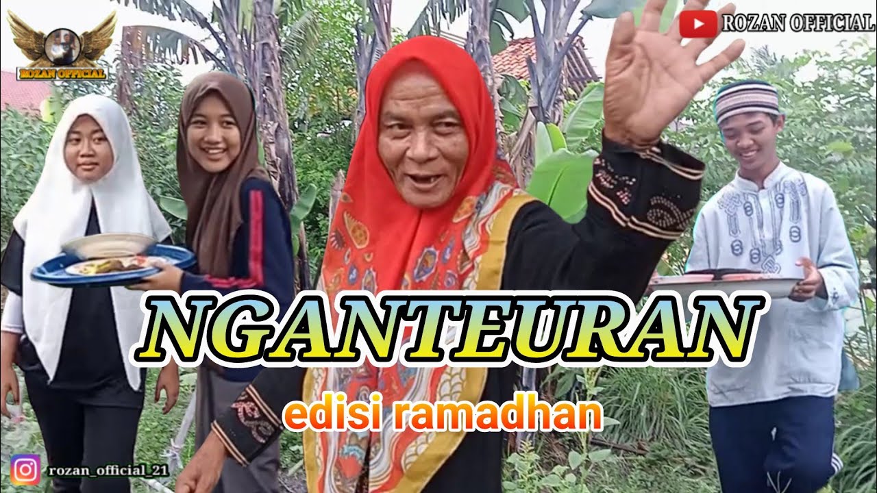NGANTEURAN || Bobodoran Sunda || spesial bulan Ramadhan // ROZAN ...