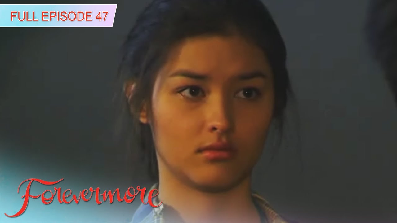 Full Episode 47 | Forevermore with ENG SUB | Liza Sobreno, Enrique Gil - YouTube