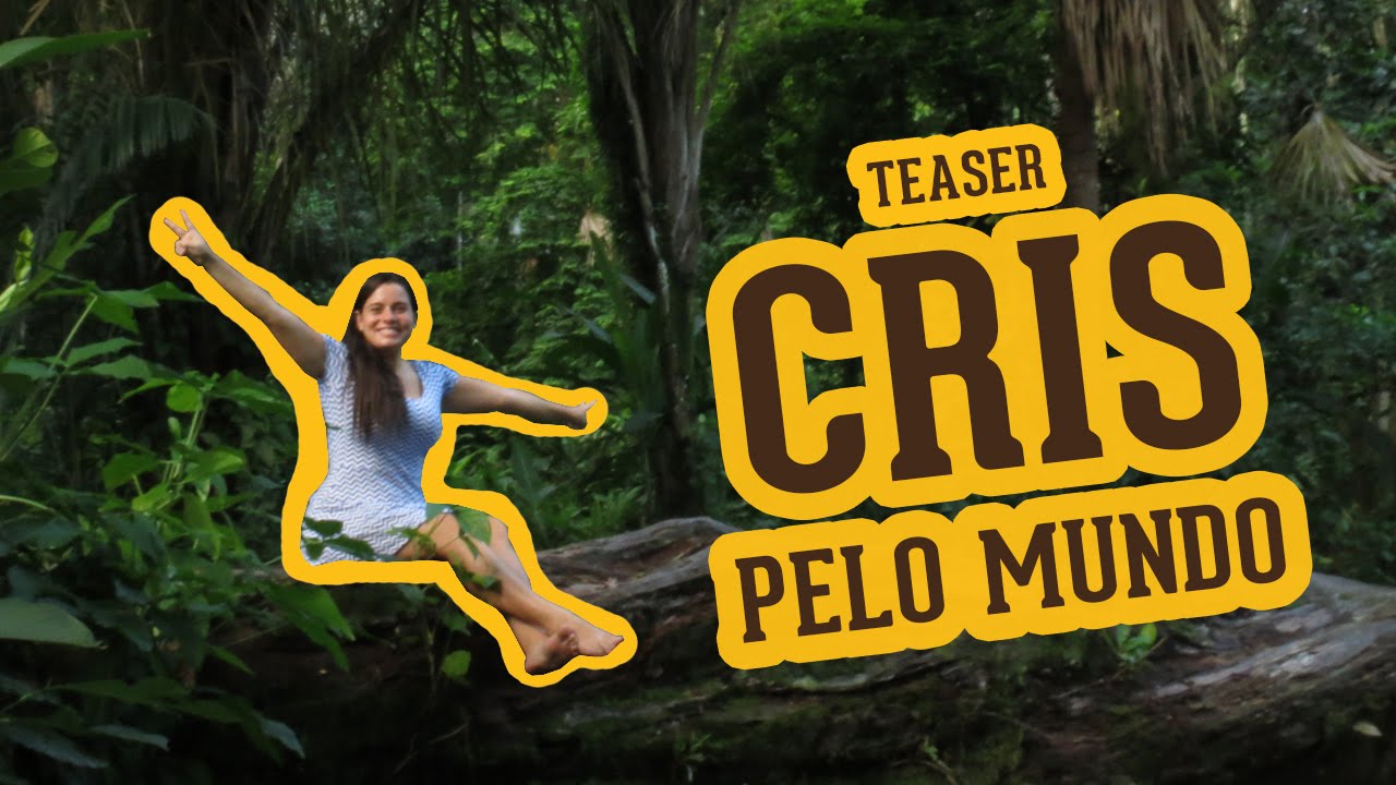 ACABA O NOIVADO, NASCE A VIAJANTE - Cris Pelo Mundo | Teaser - YouTube