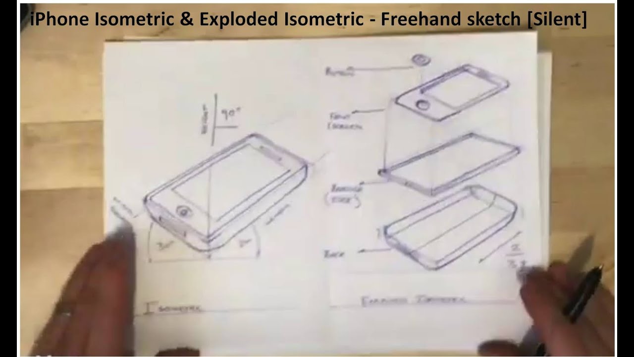 iPhone Isometric & Exploded Isometric - Freehand sketch [Silent] - YouTube