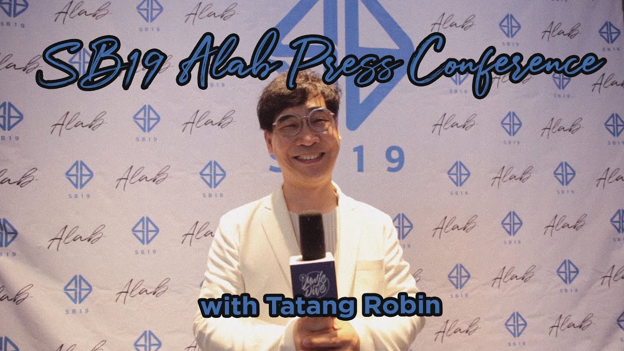 SB19 'Alab' Press Conference with Tatang Robin - YouTube