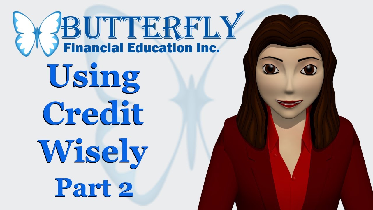 Using Credit Wisely (Part 2) - YouTube