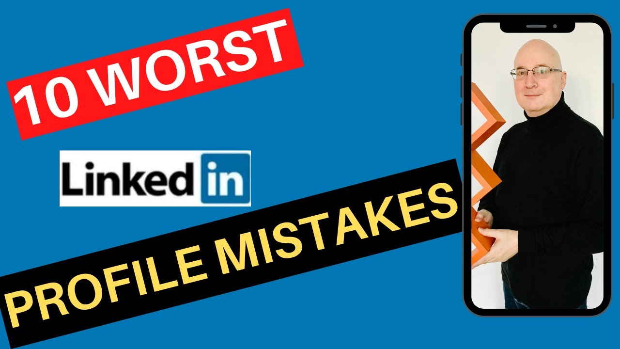 10 Worst LinkedIn Profile Mistakes - YouTube