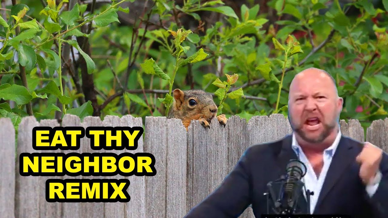 EAT THY NEIGHBOR (Alex Jones) - PHLETCHY - YouTube