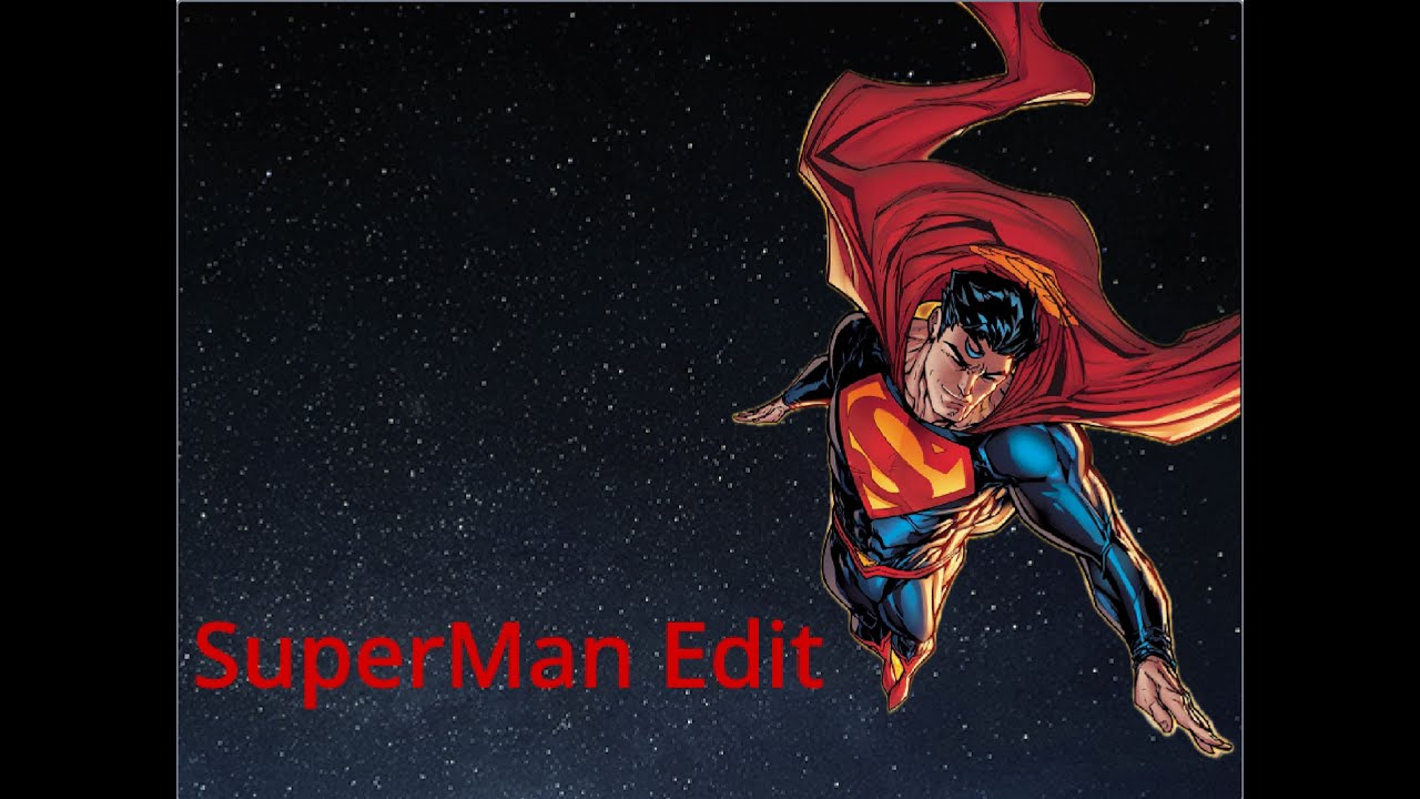 SuperMan Edit Full Version (New and Improved) | ScratcherYT - YouTube