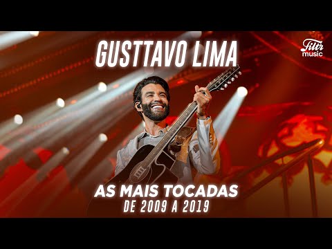 Playlist: Gusttavo Lima - As Mais Tocadas De 2009 A 2019