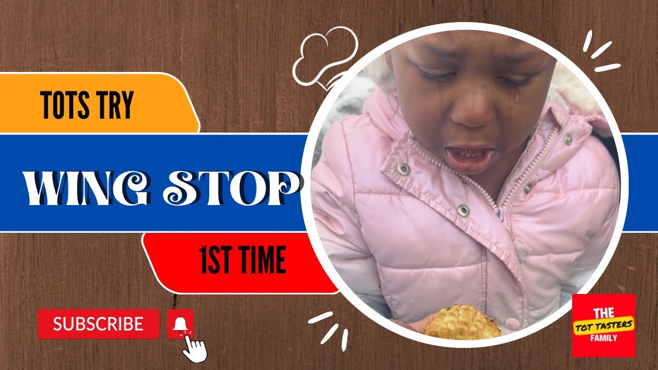 Tots Try Wing Stop for the 1st time - YouTube
